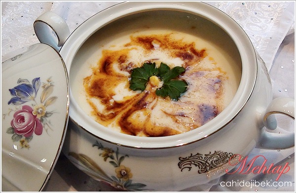 SÜTLÜ MISIR ÇORBASI – Cahide Sultan بِسْمِ اللهِ الرَّحْمنِ الرَّحِيمِ